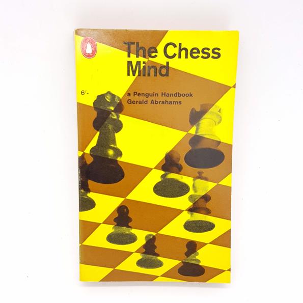 The Chess Mind by Gerald Abrahams - Penguin 1964 - Country House Library