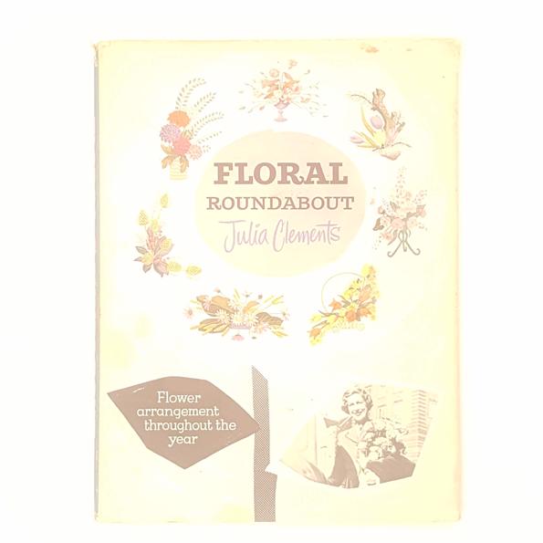 Floral Roundabout by Julia Clements 1960 | Country House Library ...