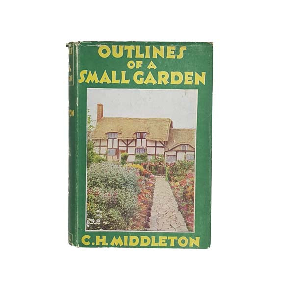 Outlines of a Small Garden by C.H. Middleton | Country House Library ...