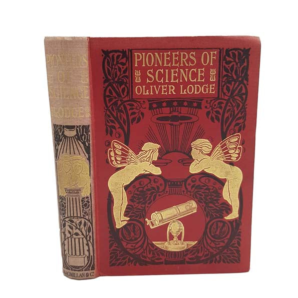 Pioneers of Science by Oliver Lodge 1928 | Country House Library ...