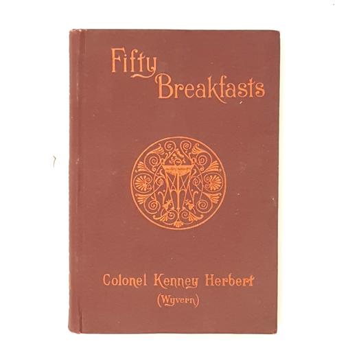 Fifty Breakfasts by Colonel Kenney Herbert | Country House Library ...